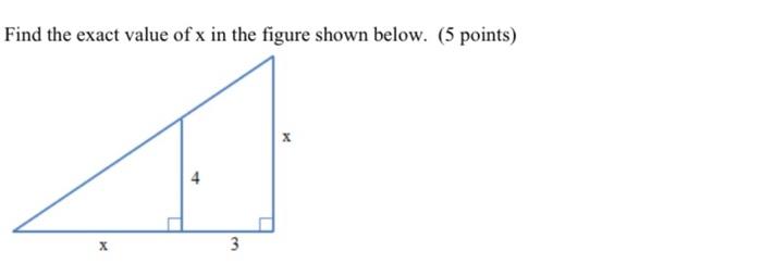 Solved Find the exact value of x in the figure shown below. | Chegg.com
