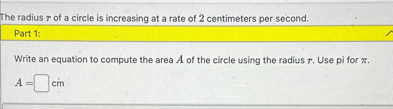 Solved The radius r ﻿of a circle is increasing at a rate of | Chegg.com
