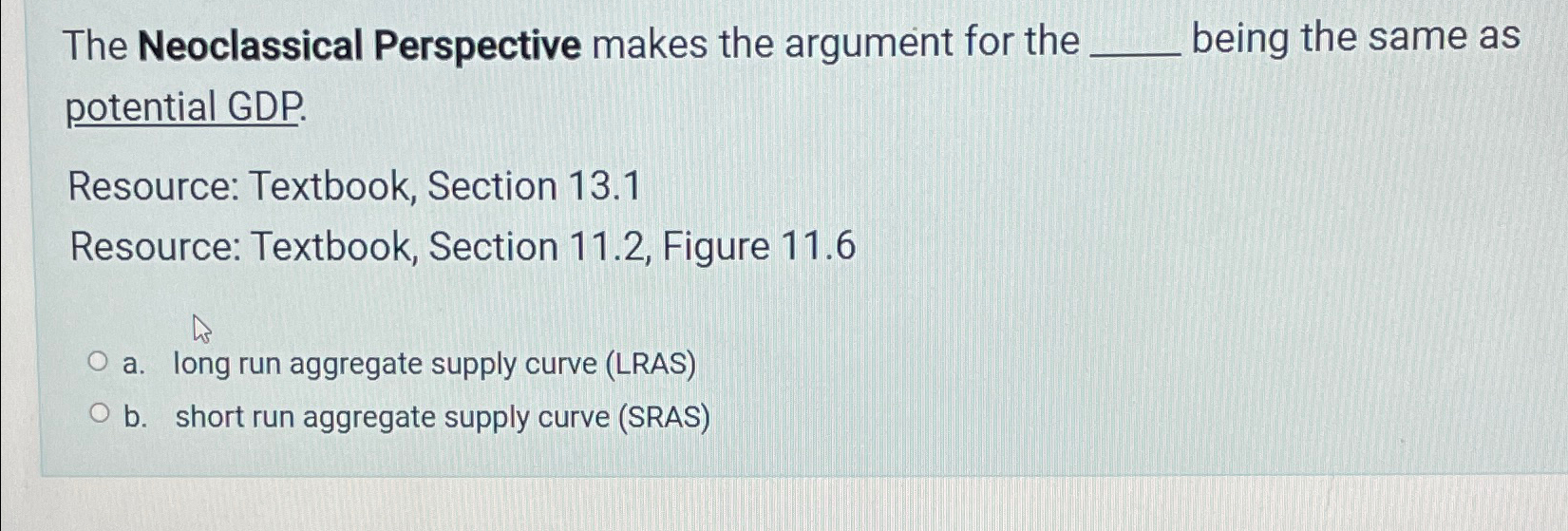 Solved The Neoclassical Perspective makes the argument for | Chegg.com