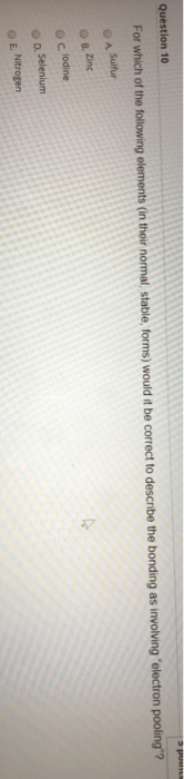 Solved Question 10 For which of the following elements in | Chegg.com