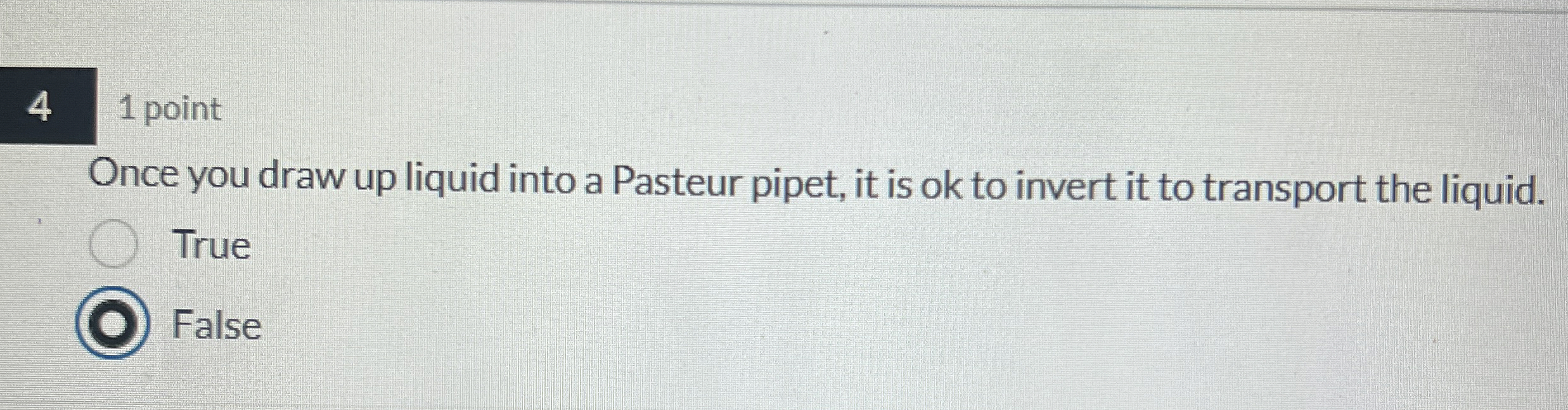 Solved 4 1 ﻿pointOnce you draw up liquid into a Pasteur | Chegg.com