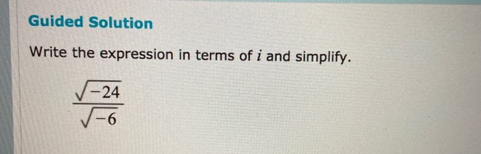 Solved Guided Solution Write the expression in terms of i | Chegg.com