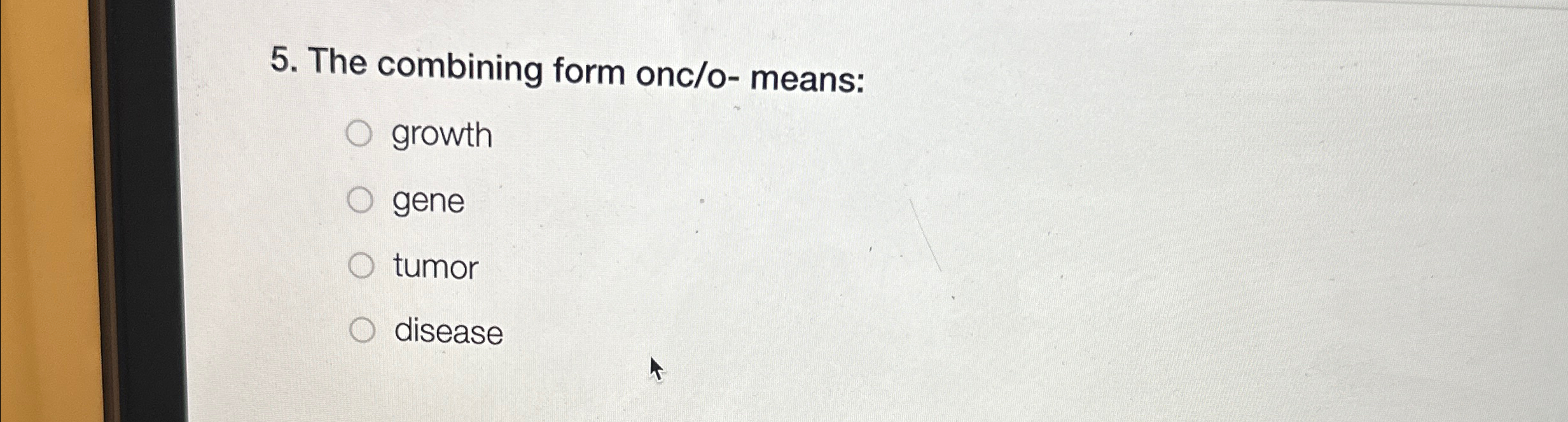 Solved The combining form onc/o- | Chegg.com