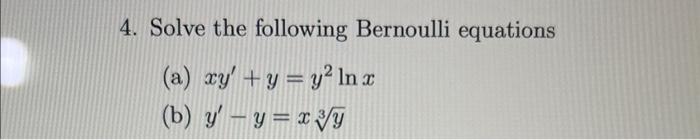 Solved 4. Solve the following Bernoulli equations (a) | Chegg.com