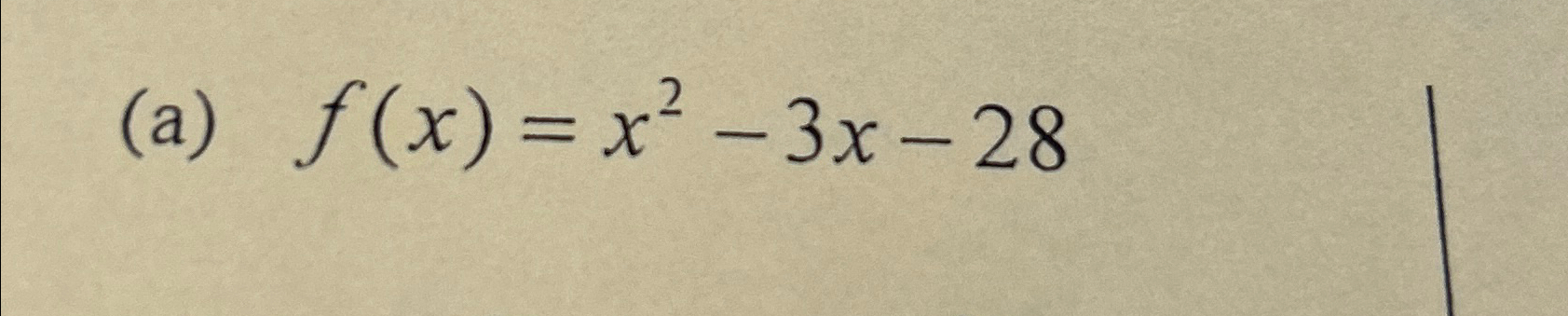 Solved (a) f(x)=x2-3x-28 ﻿Find domain | Chegg.com
