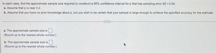 Solved in each case, find the approximate sample size | Chegg.com