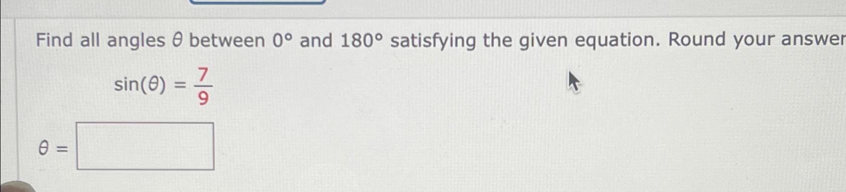 Solved Find all angles θ ﻿between 0° ﻿and 180° ﻿satisfying | Chegg.com
