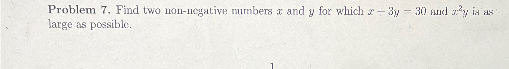 Solved Problem 7. ﻿Find two non-negative numbers x ﻿and y | Chegg.com