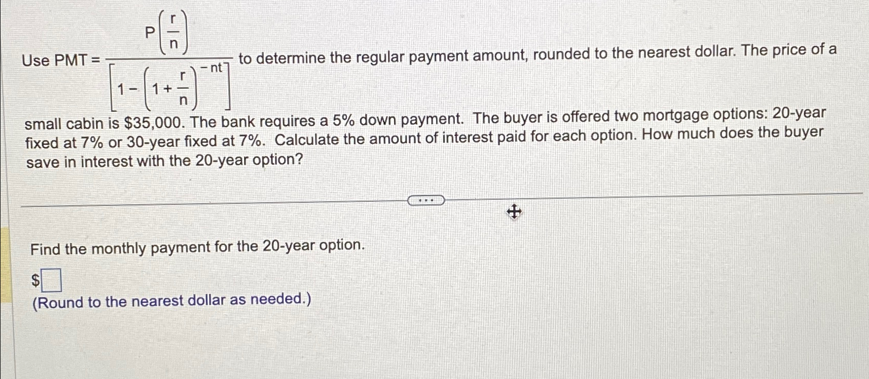 Solved small cabin is $35,000. ﻿The bank requires a 5% ﻿down | Chegg.com