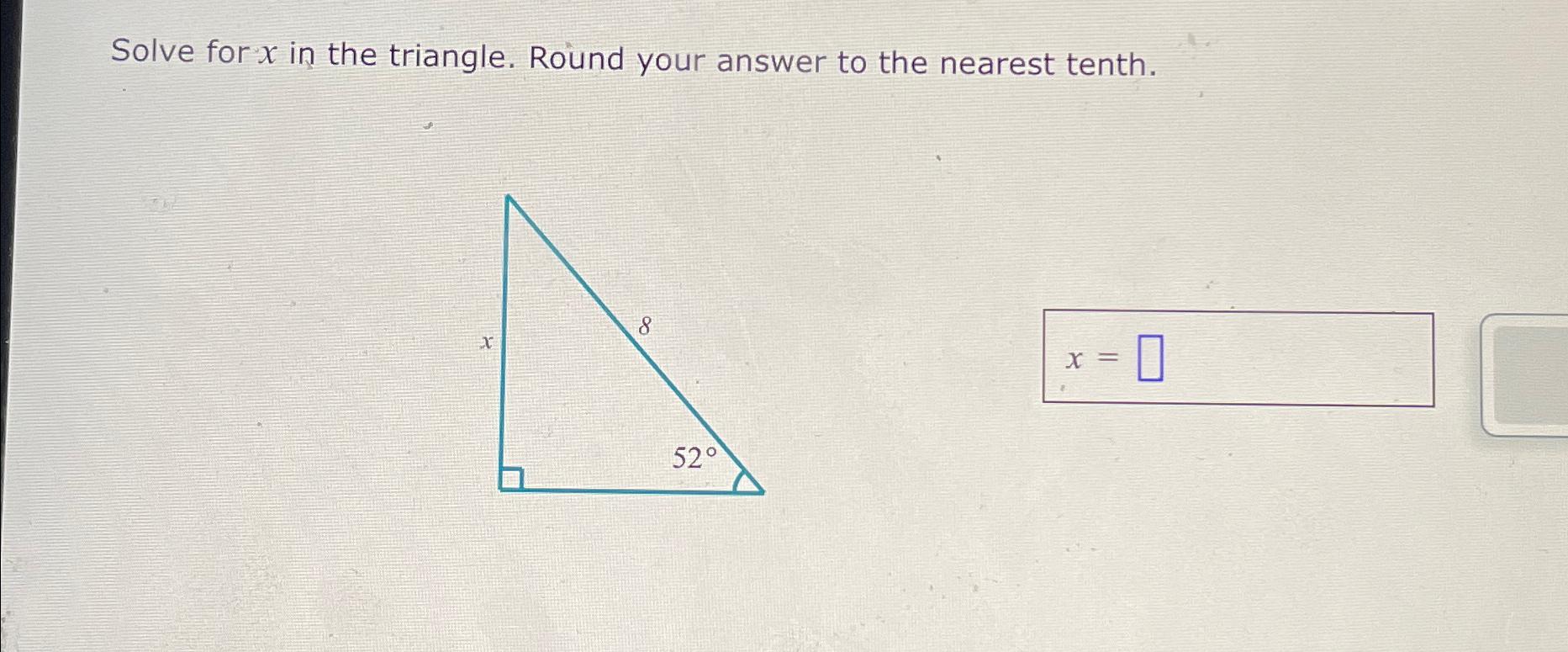 Solved Solve for x ﻿in the triangle. Round your answer to | Chegg.com