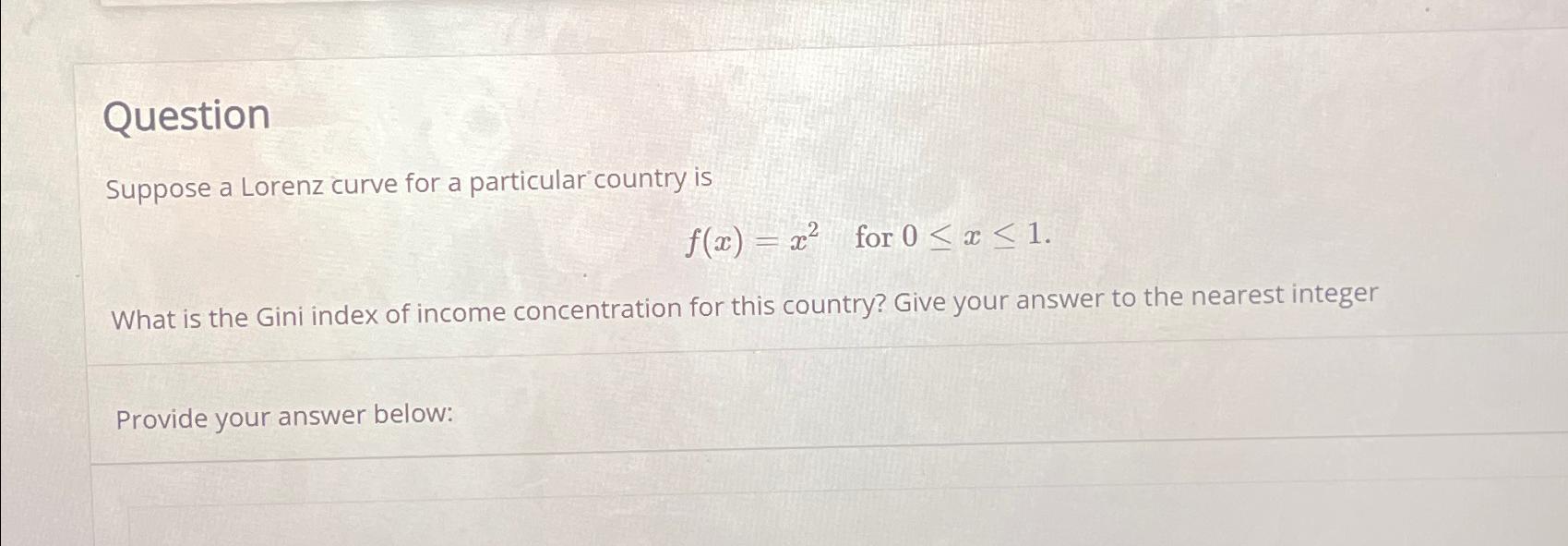 Solved QuestionSuppose a Lorenz curve for a particular | Chegg.com