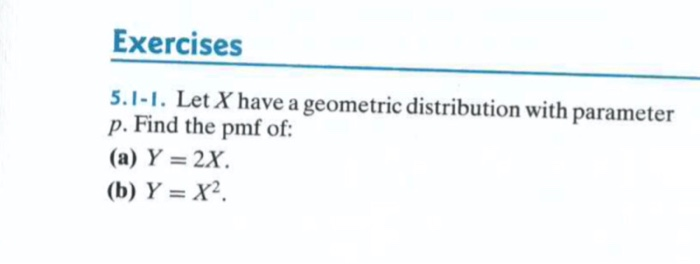 Solved Exercises 5.1-1. Let X have a geometric distribution | Chegg.com