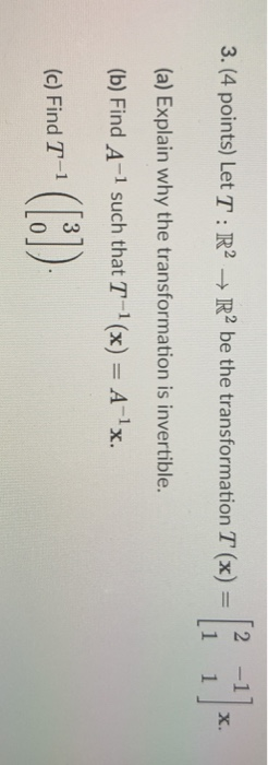 Solved 2 3.(4 points) Let T: R2 + R2 be the transformation T | Chegg.com