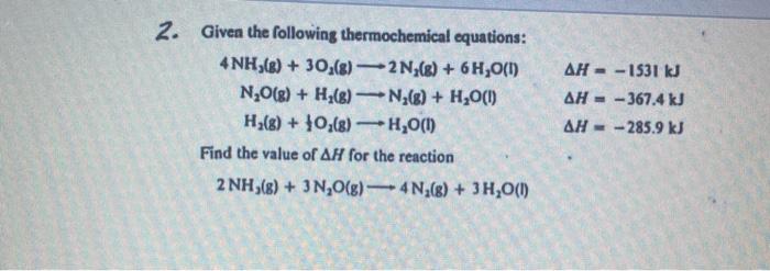 Solved * 4 NH3 (g) + 3 O2 (g) --> 2 N2 (g) + 6 H2O | Chegg.com