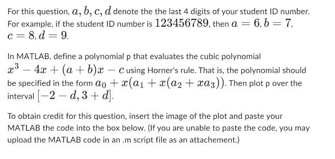 Solved For this question, a,b,c,d denote the the last 4 | Chegg.com