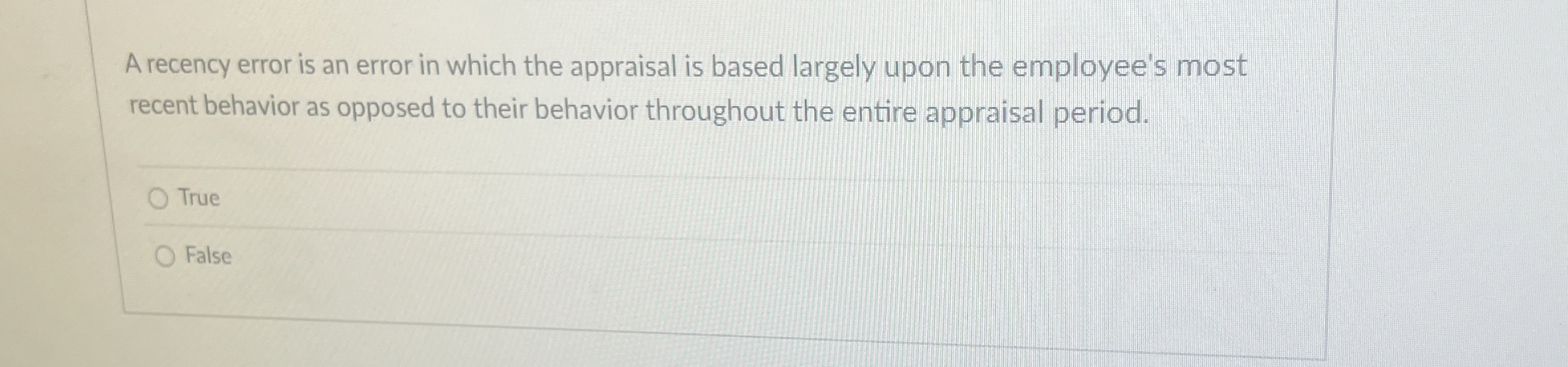Solved A recency error is an error in which the appraisal is | Chegg.com
