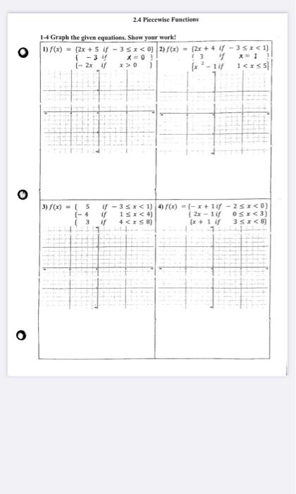 Solved 2.4 Piecewise Functiens 1-4 Graph the given | Chegg.com