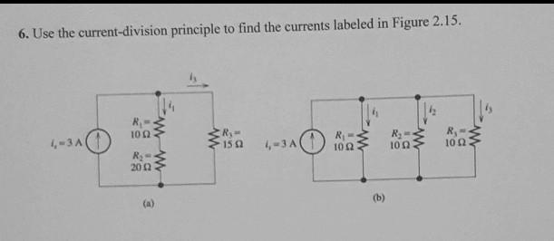 Solved 6. Use the current-division principle to find the | Chegg.com
