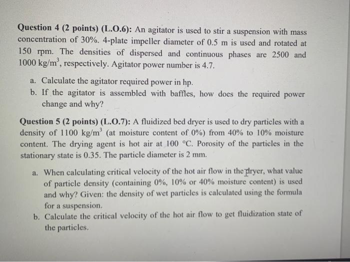 Solved Question 4 (2 points) (L.0.6): An agitator is used to | Chegg.com