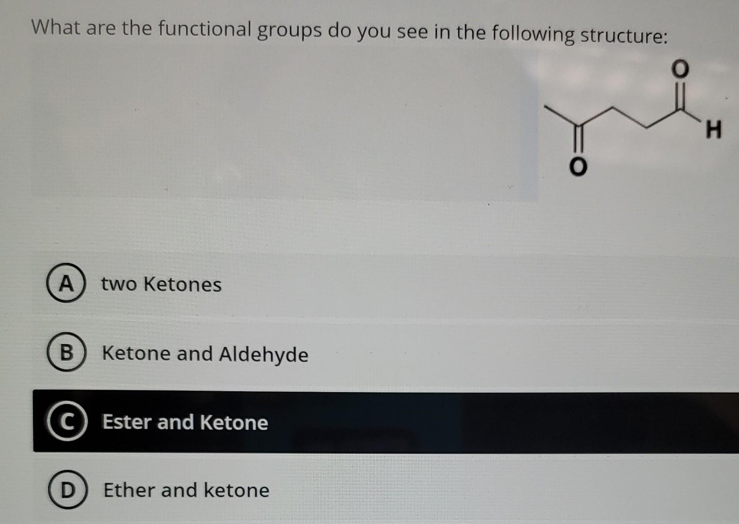 Solved What are the functional groups do you see in the | Chegg.com