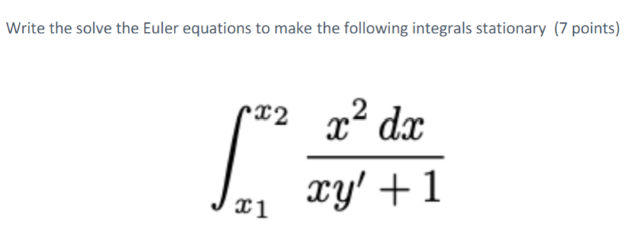 Solved Write the solve the Euler equations to make the | Chegg.com