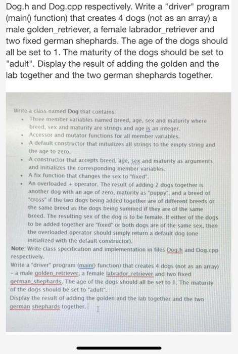 Solved Dog.h and Dog.cpp respectively. Write a "driver" | Chegg.com
