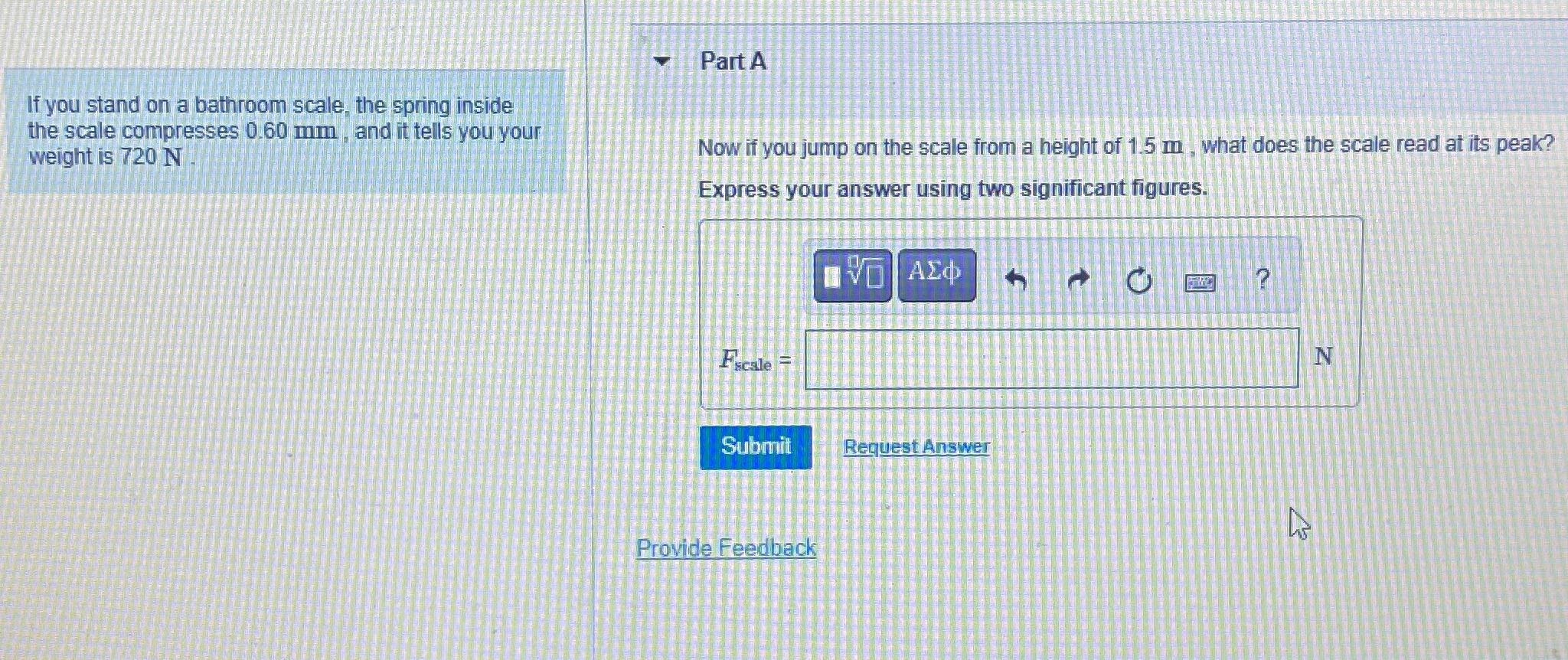 Solved If you stand on a bathroom scale, the spring inside | Chegg.com