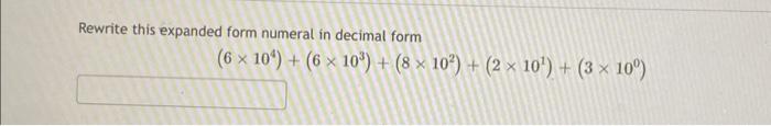 Solved Rewrite this expanded form numeral in decimal form | Chegg.com