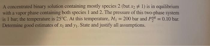 Solved A concentrated binary solution containing mostly | Chegg.com