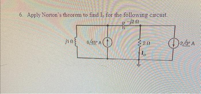 Solved Apply Norton's theorem to find I0 for the following | Chegg.com