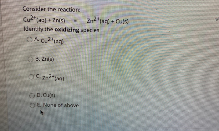 Solved Consider the reaction: Cu2+ (aq) + Zn(s) Zn2+(aq) + | Chegg.com
