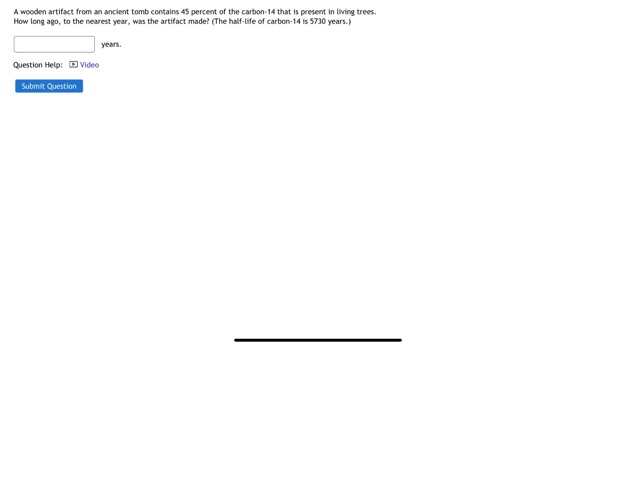 Solved A wooden artifact from an ancient tomb contains 45 | Chegg.com