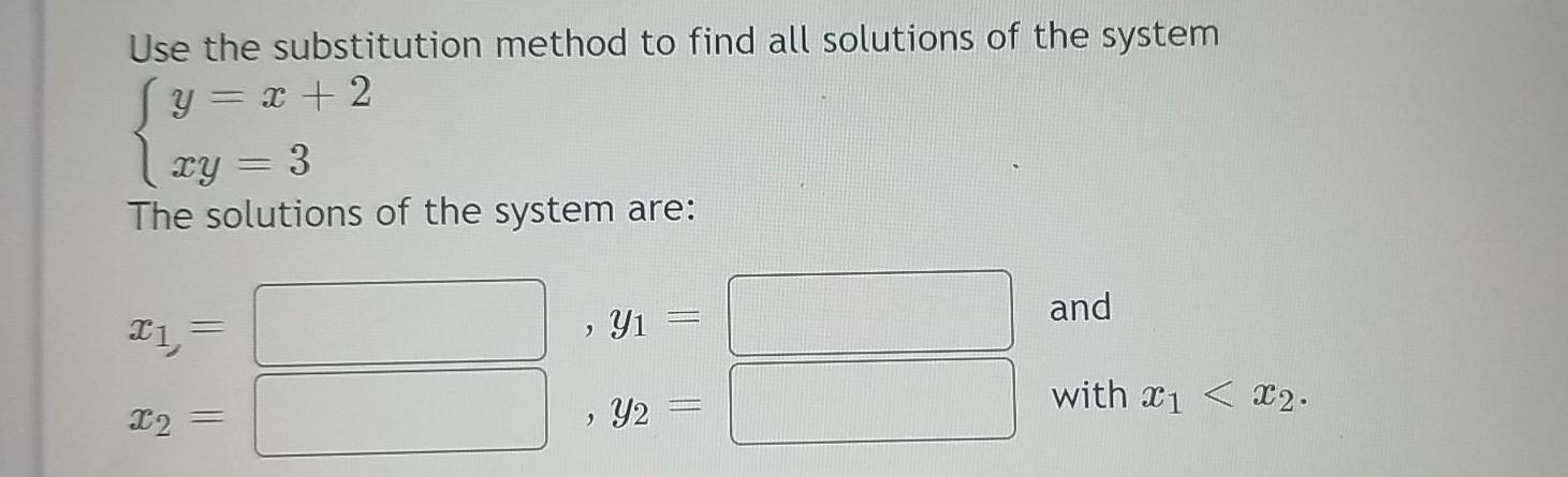 Solved Use the substitution method to find all solutions of | Chegg.com