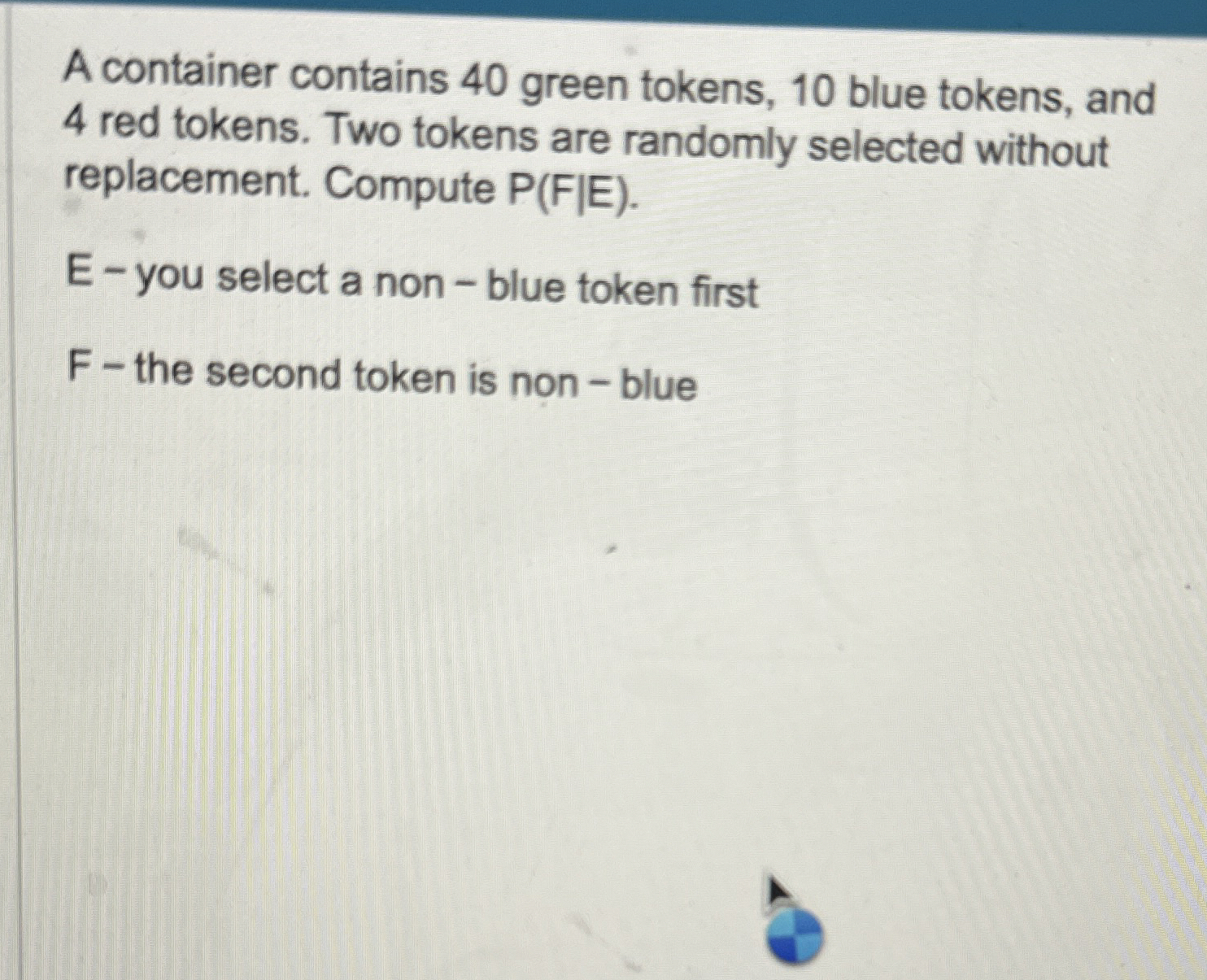Solved A container contains 40 ﻿green tokens, 10 ﻿blue | Chegg.com
