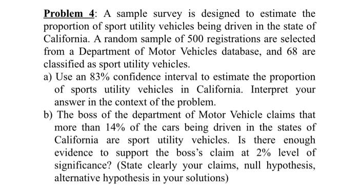Solved Problem 4: A sample survey is designed to estimate | Chegg.com
