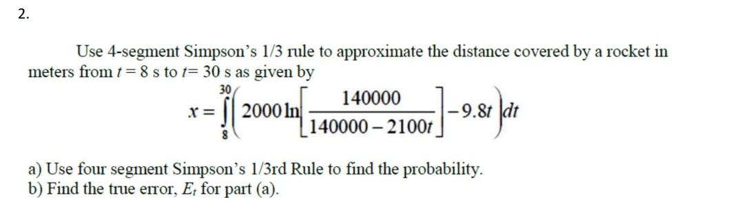 Solved 2. Use 4-segment Simpson's 1/3 rule to approximate | Chegg.com