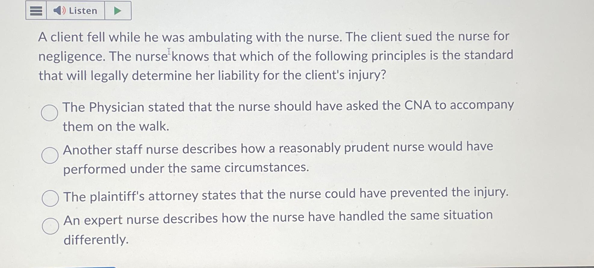 Solved ListenA client fell while he was ambulating with the | Chegg.com
