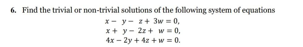 Solved Find The Trivial Or Non Trivial Solutions Of The