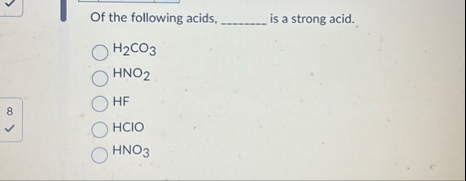 Solved Of the following acids, q, ﻿is a strong | Chegg.com