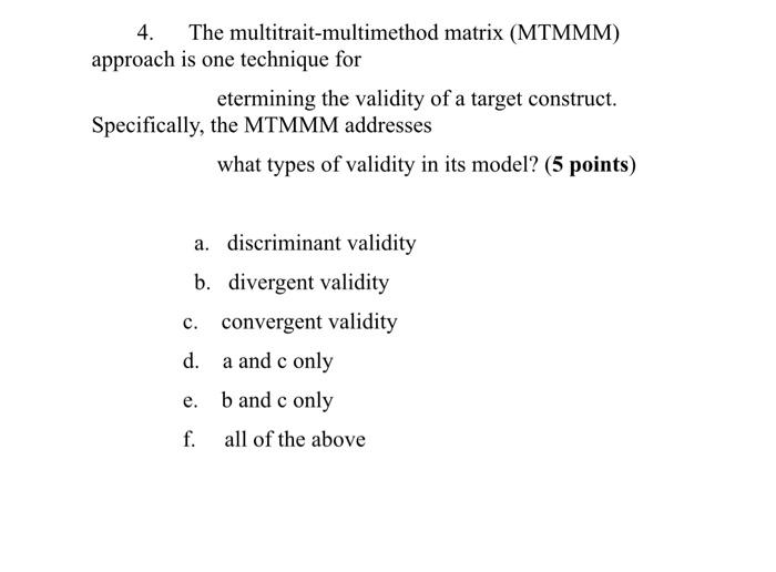 Solved 4. The multitrait-multimethod matrix (MTMMM) approach | Chegg.com