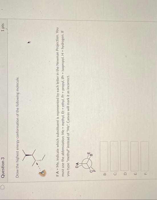 Solved Draw the highest energy conformation of the following | Chegg.com