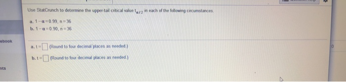 Solved Use StatCrunch to determine the upper-tail critical | Chegg.com