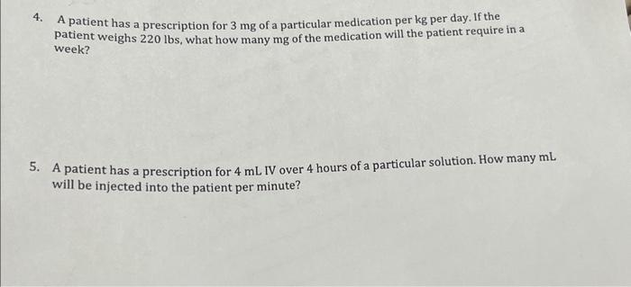 Solved 4. A patient has a prescription for 3mg of a | Chegg.com