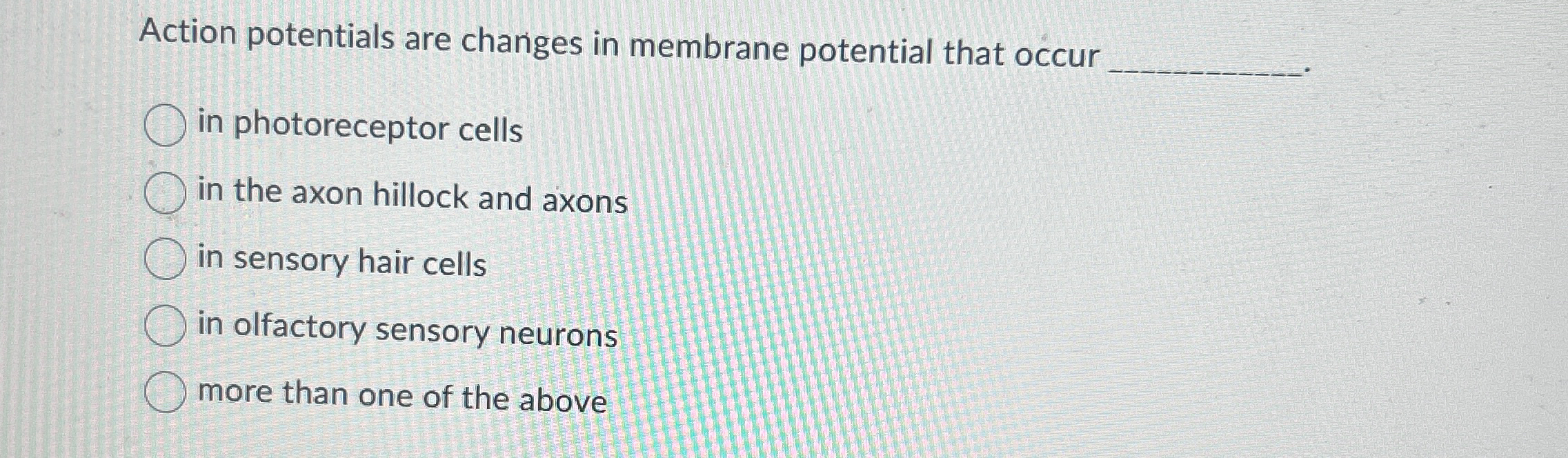 Solved Action potentials are changes in membrane potential | Chegg.com
