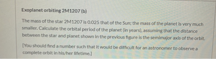 Solved Exoplanet orbiting 2M1207 (a) The star 2M1207 shown | Chegg.com
