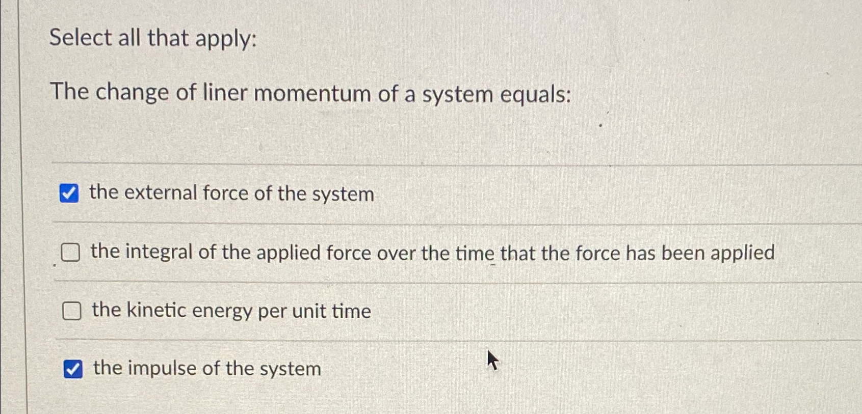 Solved Select all that apply:The change of liner momentum of | Chegg.com