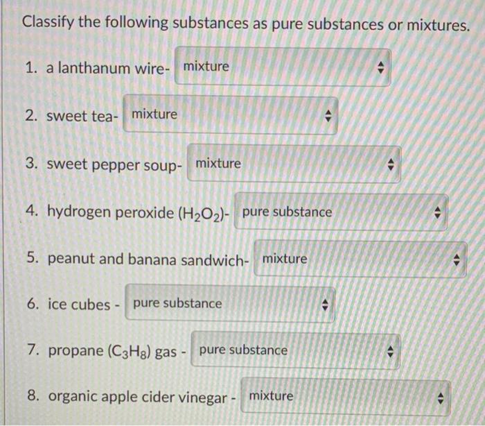 Solved Classify the following substances as pure substances | Chegg.com