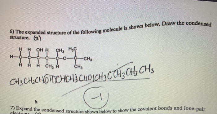 Solved below. Draw the condensed 6) The expanded structure | Chegg.com