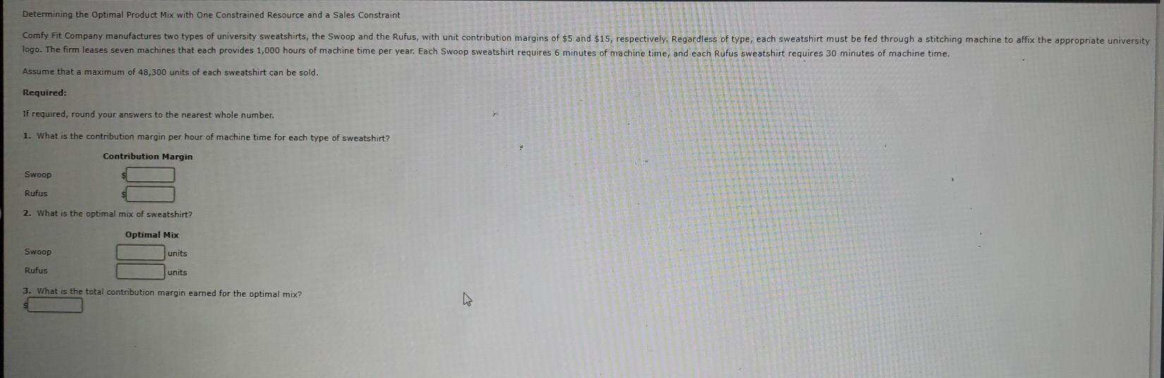 Solved Determining the optimal Product Mix with One | Chegg.com