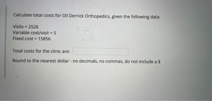 Solved Calculate total costs for Oil Derrick Orthopedics, | Chegg.com